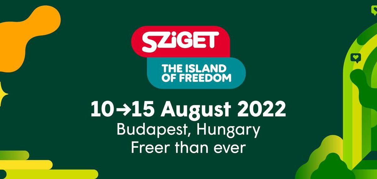 30 more days until Sziget 2022: Spreading love in the heart of Europe ...