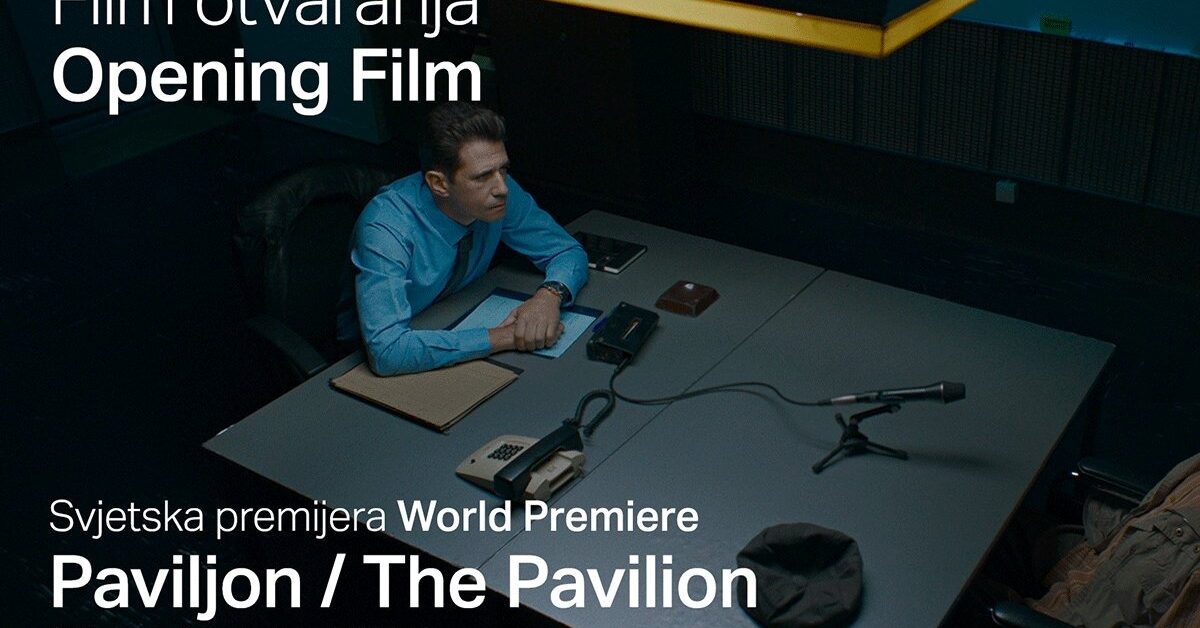 SFF od 15. do 22. avgusta, film "Paviljon" na otvaranju | Banjaluka.net ...