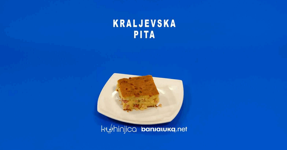 Danas vam predlažemo recept za kraljevsku pitu VIDEO | Banjaluka.net ...